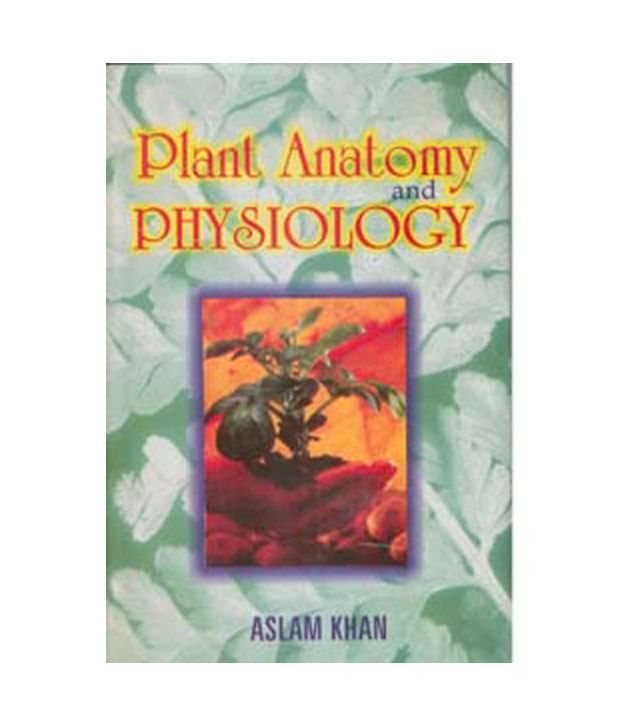Plant Anatomy And Physiology Buy Plant Anatomy And Physiology Online plant-anatomy-and-physiology-buy-plant-anatomy-and-physiology-online