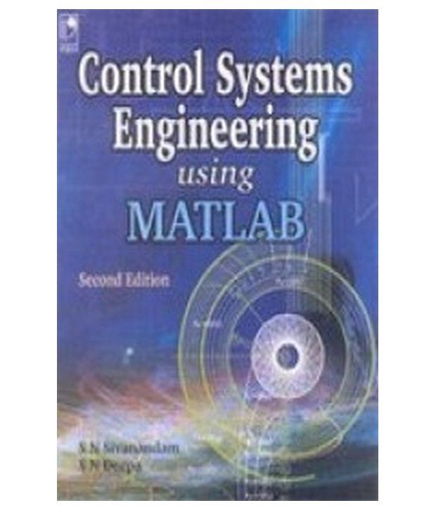 Control Systems Engineering, Using Matlab 2E: Buy Control Systems ... Control Systems Engineering, Using Matlab 2E: Buy Control Systems ...