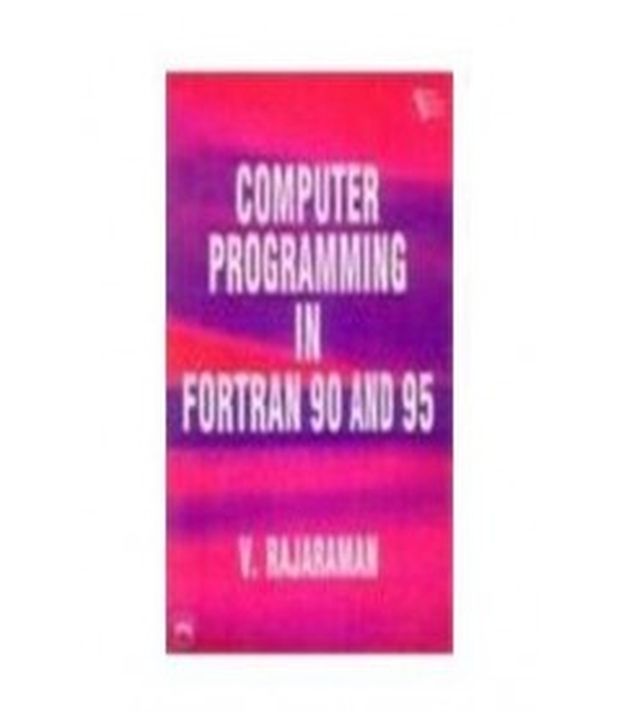 Computer Programming In Fortran 90 And 95 Buy Computer Programming In Fortran 90 And 95 Online