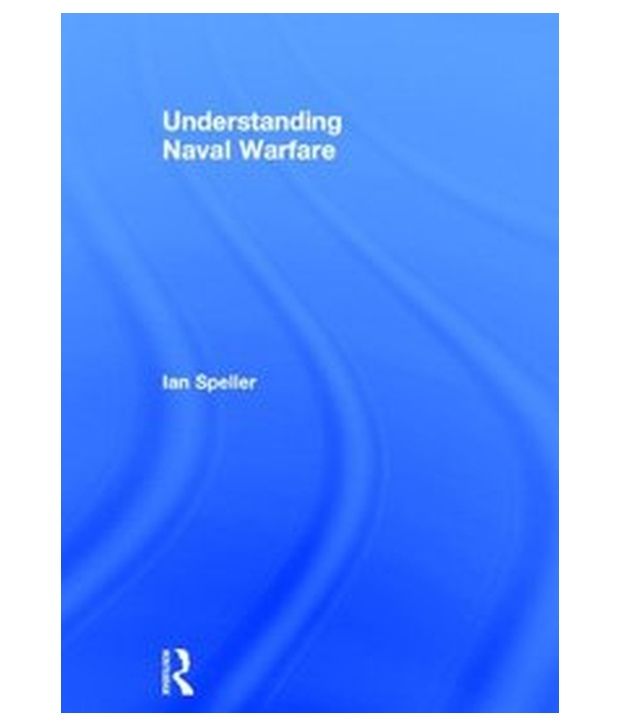 Understanding Naval Warfare Buy Understanding Naval Warfare Online At understanding-naval-warfare-buy-understanding-naval-warfare-online-at