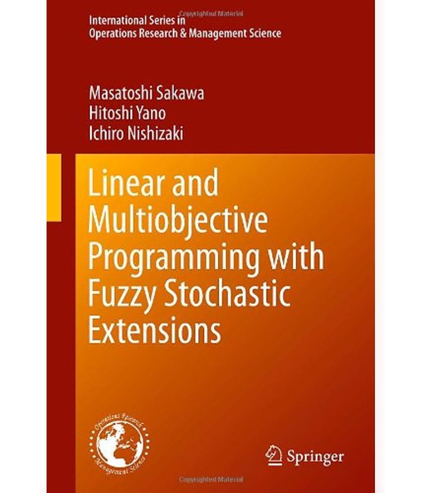 Linear And Multiobjective Programming With Fuzzy Stochastic Extensions Buy Linear And