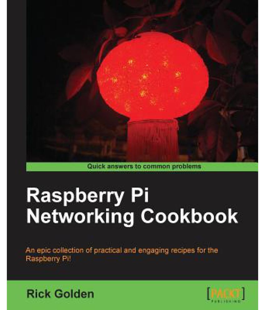 Raspberry Pi Networking Cookbook Buy Raspberry Pi Networking Cookbook Online At Low Price In