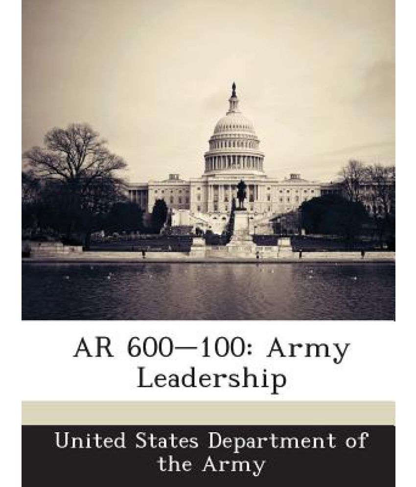 AR 600 100 Army Leadership Buy AR 600 100 Army Leadership Online At AR 600 100 Army Leadership Buy AR 600 100 Army Leadership Online At