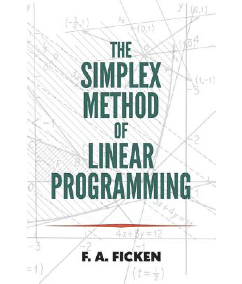 The Simplex Method Of Linear Programming Buy The Simplex Method Of Linear Programming Online At
