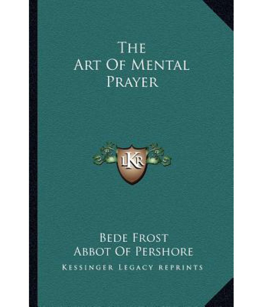 The Art Of Mental Prayer Buy The Art Of Mental Prayer Online At Low The Art Of Mental Prayer Buy The Art Of Mental Prayer Online At Low