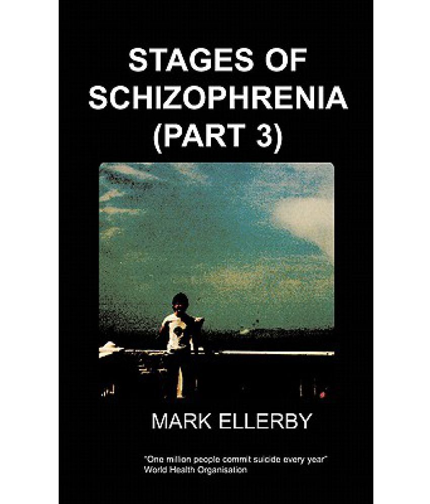 Stages Of Schizophrenia The Part 3 Buy Stages Of Schizophrenia The