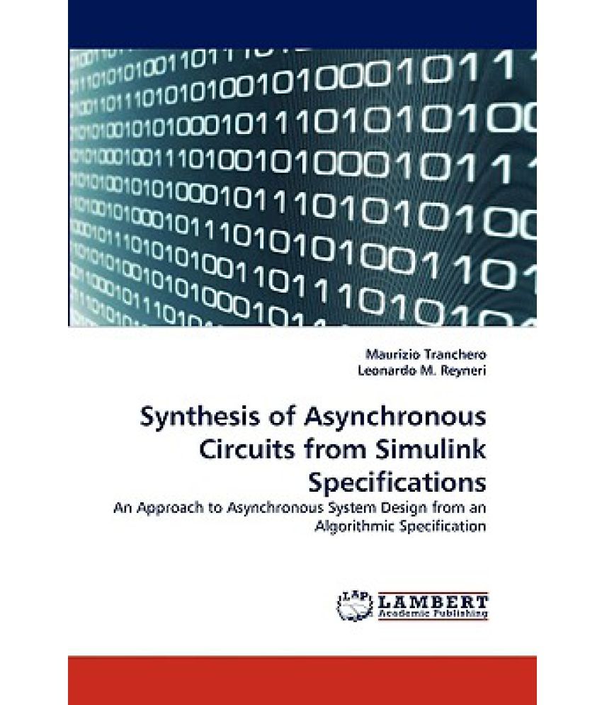 Synthesis Of Asynchronous Circuits From Simulink Specifications Buy Synthesis Of Asynchronous