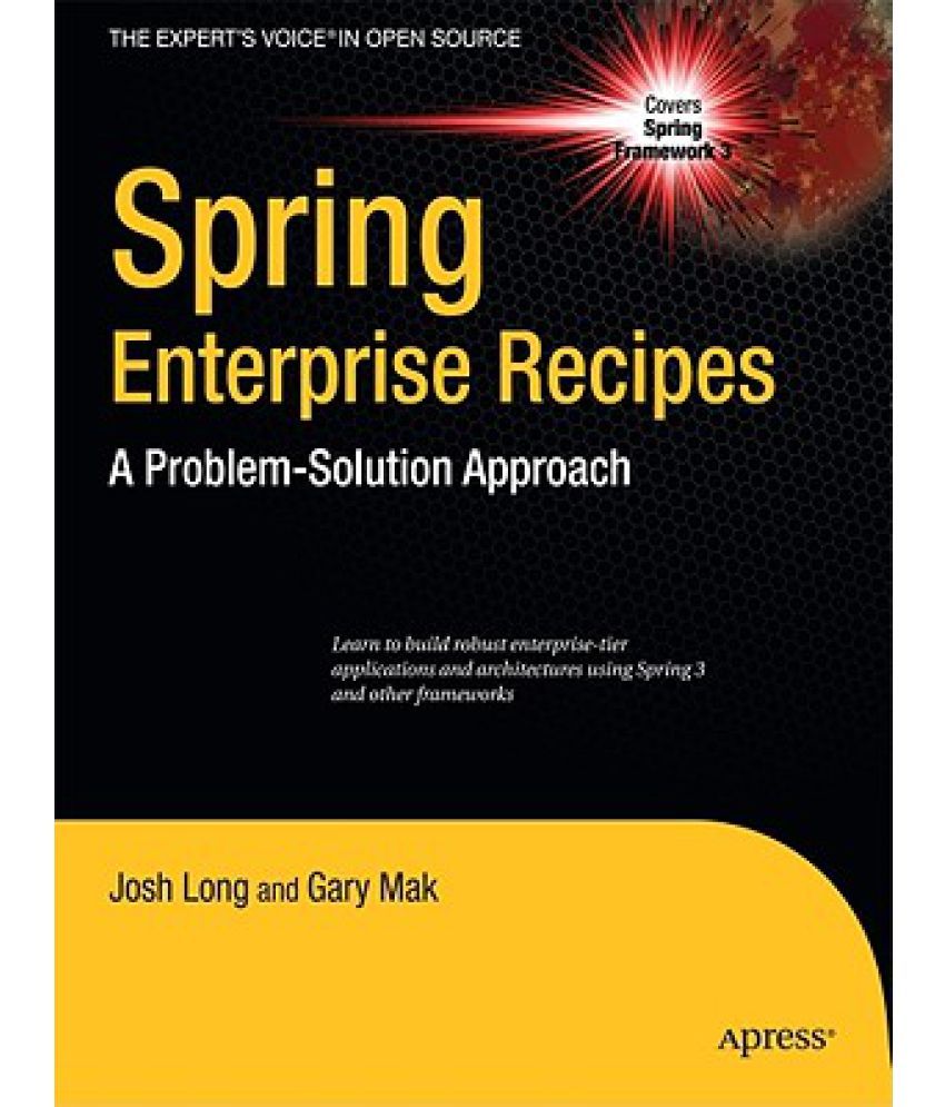 Spring Enterprise Recipes: A Problem-Solution Approach: Buy Spring ... Spring Enterprise Recipes: A Problem-Solution Approach: Buy Spring ...