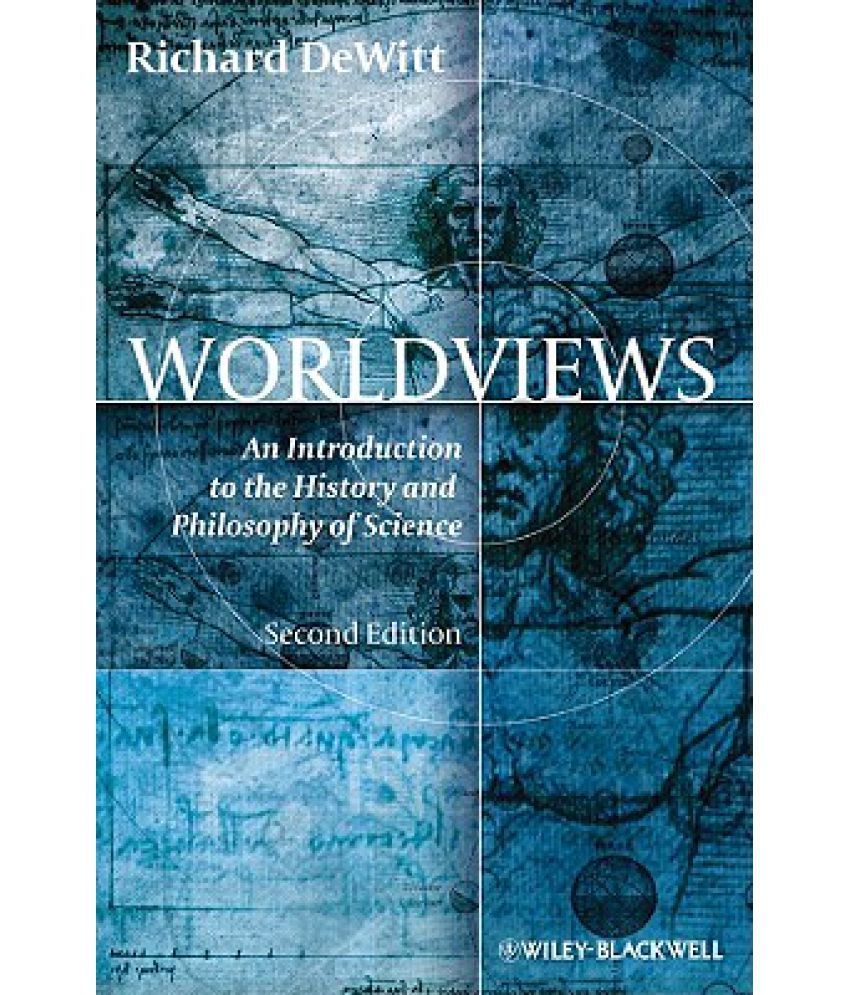 Worldviews An Introduction To The History And Philosophy Of Science