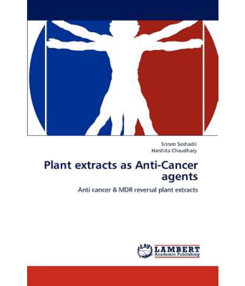 Plant Extracts As Anti Cancer Agents Buy Plant Extracts As Anti Cancer