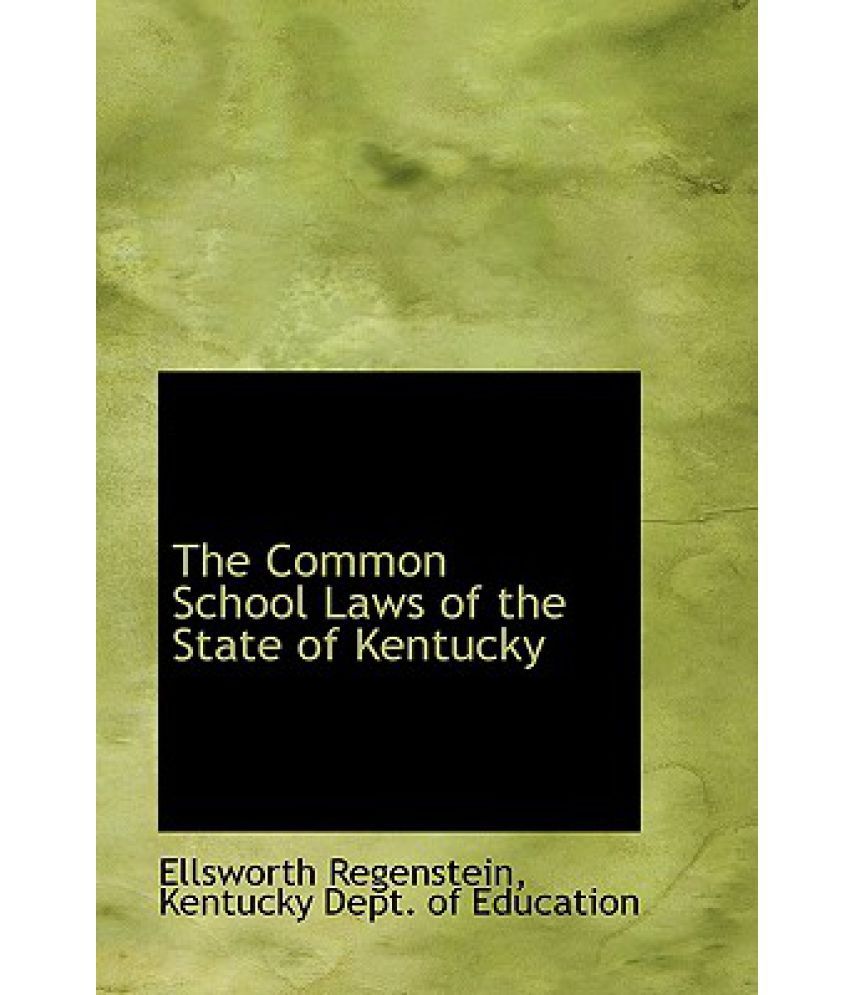 The Common School Laws Of The State Of Kentucky Buy The Common School The Common School Laws Of The State Of Kentucky Buy The Common School