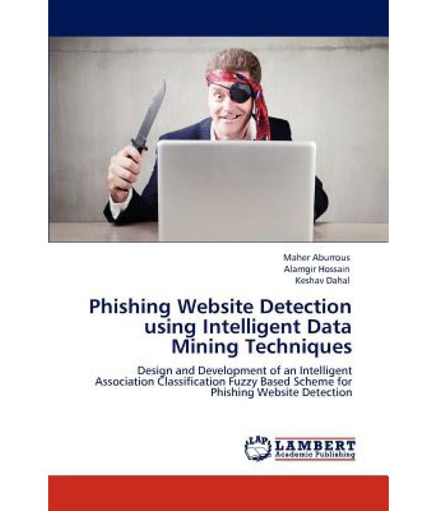Phishing Website Detection Using Intelligent Data Mining Techniques ... Phishing Website Detection Using Intelligent Data Mining Techniques ...