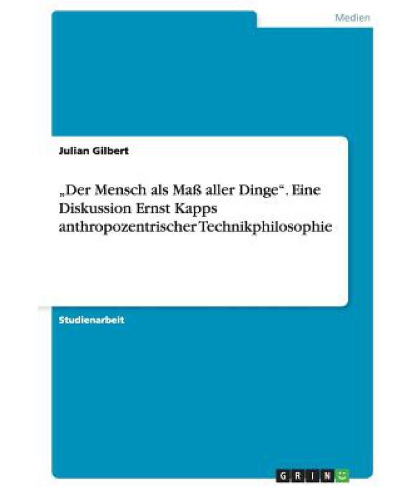 Der Mensch ALS Mass Aller Dinge. Der Mensch ALS Mass Aller Dinge.