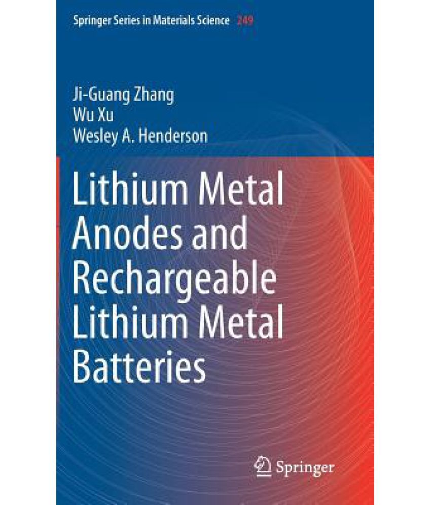 Lithium Metal Anodes and Rechargeable Lithium Metal Batteries: Buy ...