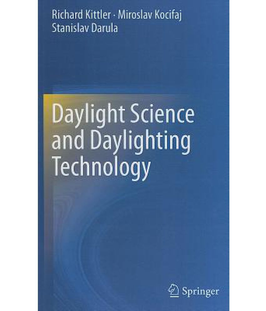Daylight Science and Daylighting Technology: Buy Daylight Science and ...