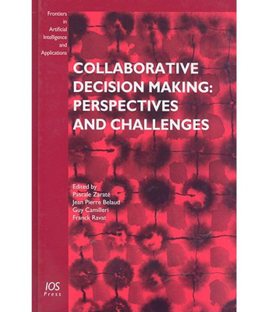 Collaborative Decision Making: Perspectives and Challenges: Buy ...