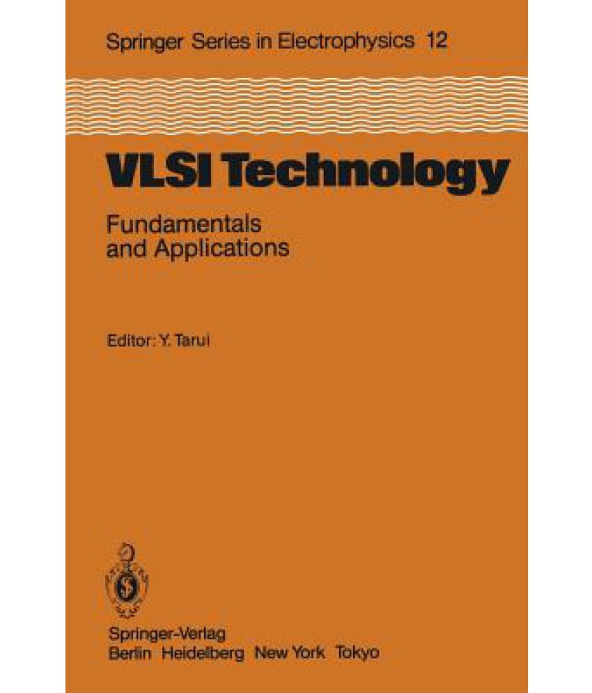VLSI Technology: Fundamentals and Applications: Buy VLSI Technology ... VLSI Technology: Fundamentals and Applications: Buy VLSI Technology ...