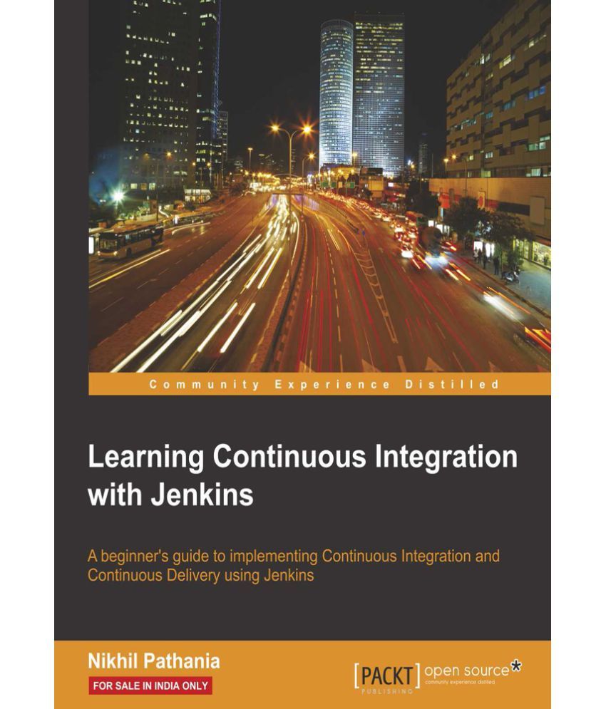 Learning Continuous Integration with Jenkins: Buy Learning Continuous ... Learning Continuous Integration with Jenkins: Buy Learning Continuous ...