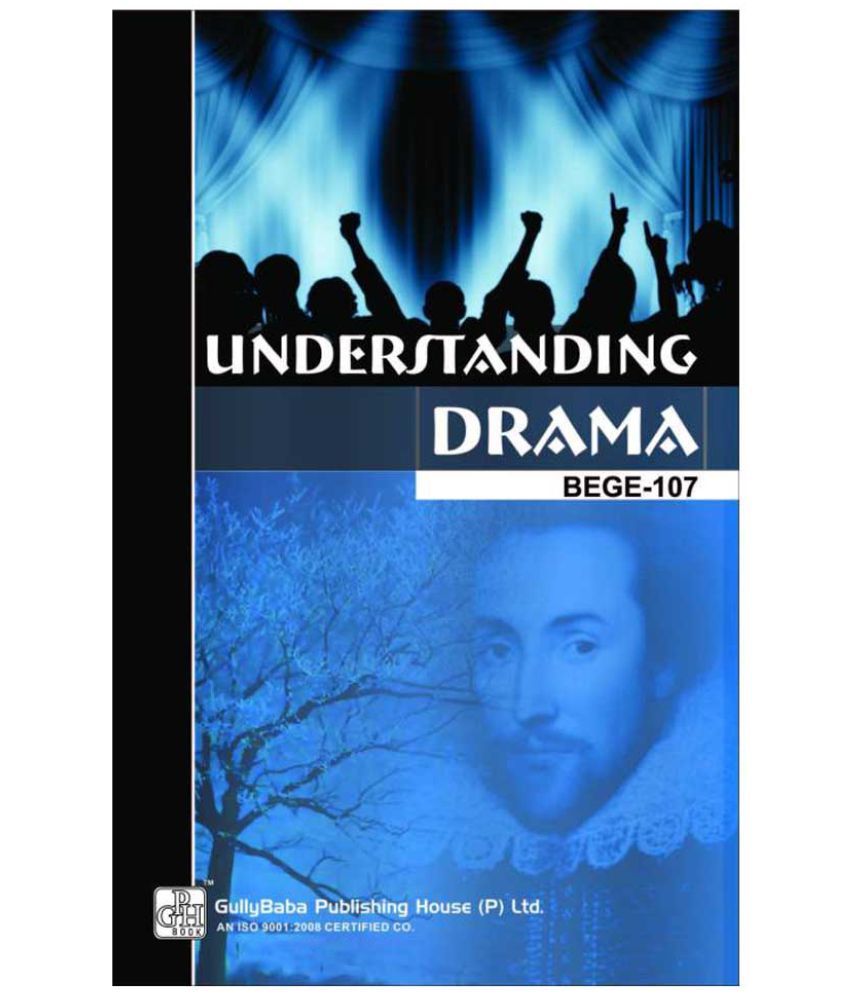 IGNOU BEGE-107 Understanding Drama (Including Solved Question Papers)(B ... IGNOU BEGE-107 Understanding Drama (Including Solved Question Papers)(B ...