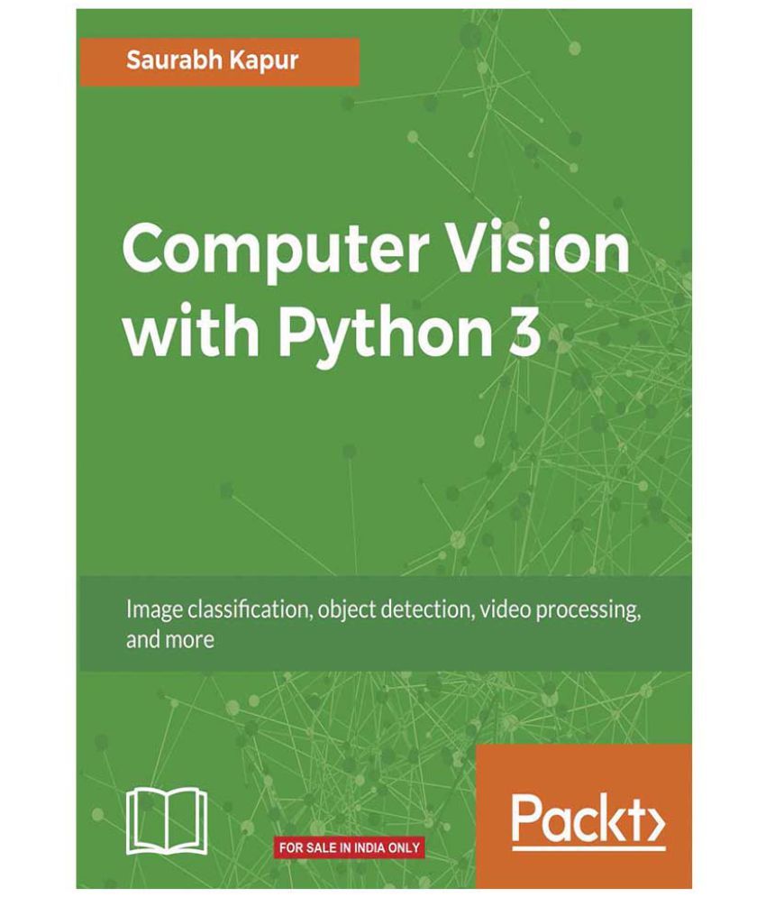 Computer Vision With Python 3: Buy Computer Vision With Python 3 Online ... Computer Vision With Python 3: Buy Computer Vision With Python 3 Online ...