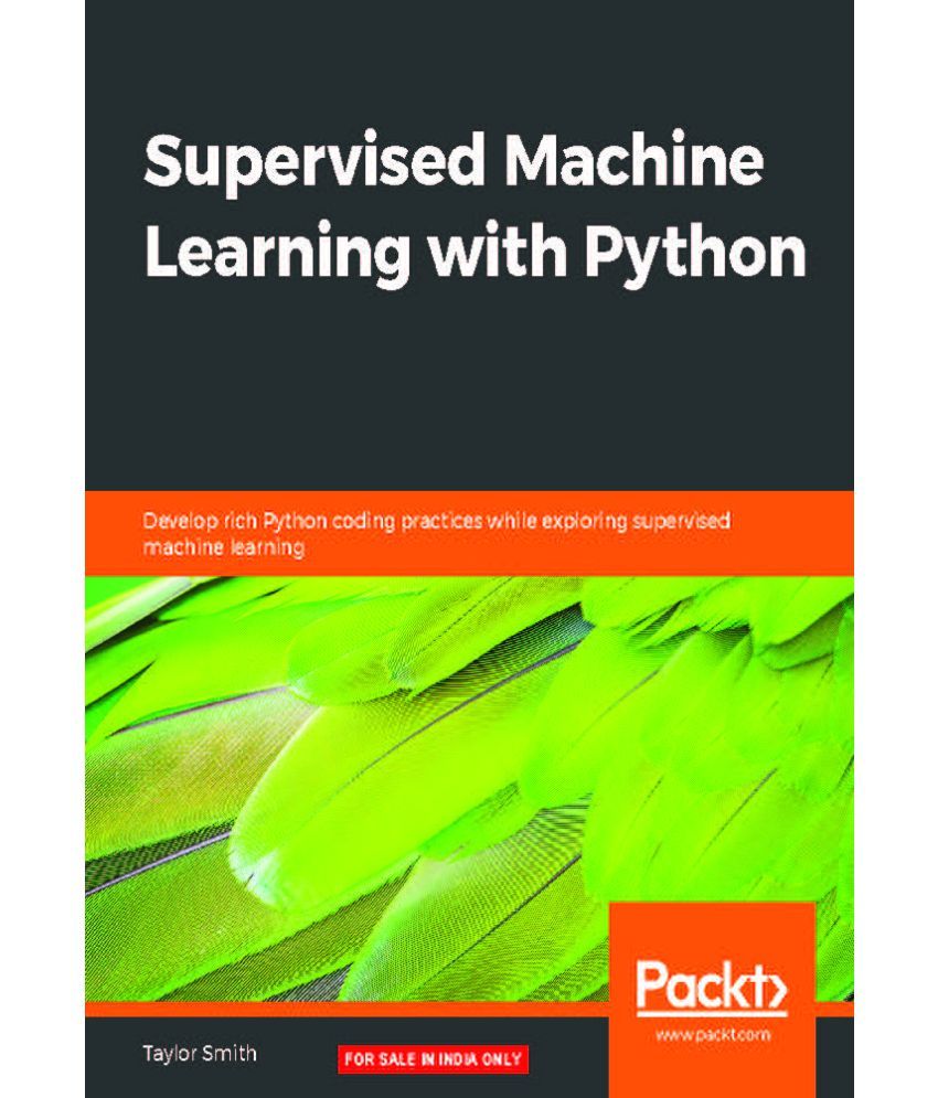 Supervised Machine Learning with Python: Buy Supervised Machine ... Supervised Machine Learning with Python: Buy Supervised Machine ...