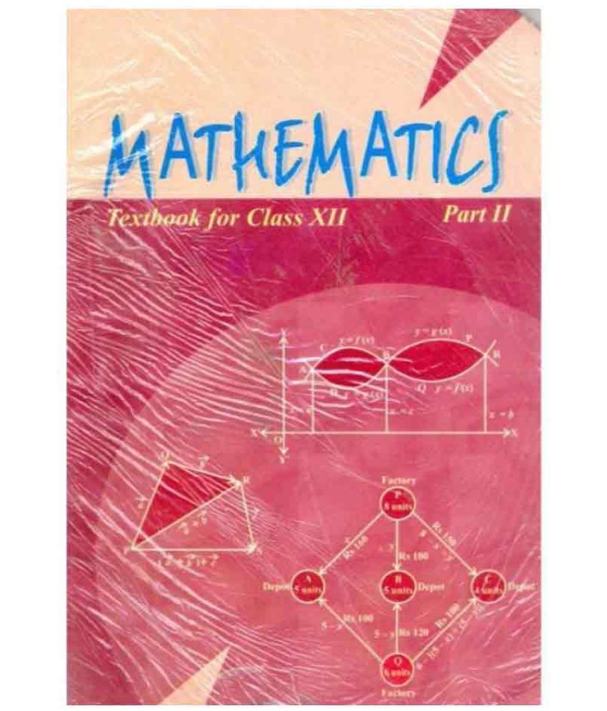 Mathematics Textbook For Class 12 Part 2 120802014 NCERT Paperback Mathematics Textbook For Class 12 Part 2 120802014 NCERT Paperback
