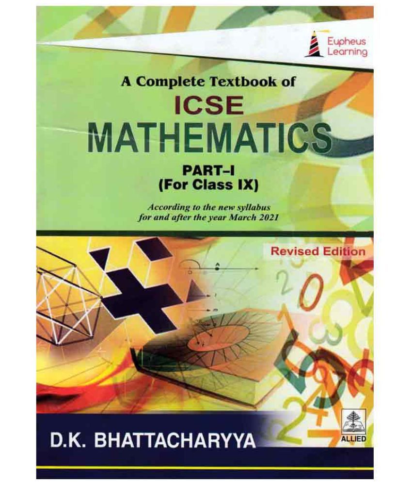 A Complete Text Book Of ICSE Mathematics Part I Class 9 Buy A A Complete Text Book Of ICSE Mathematics Part I Class 9 Buy A