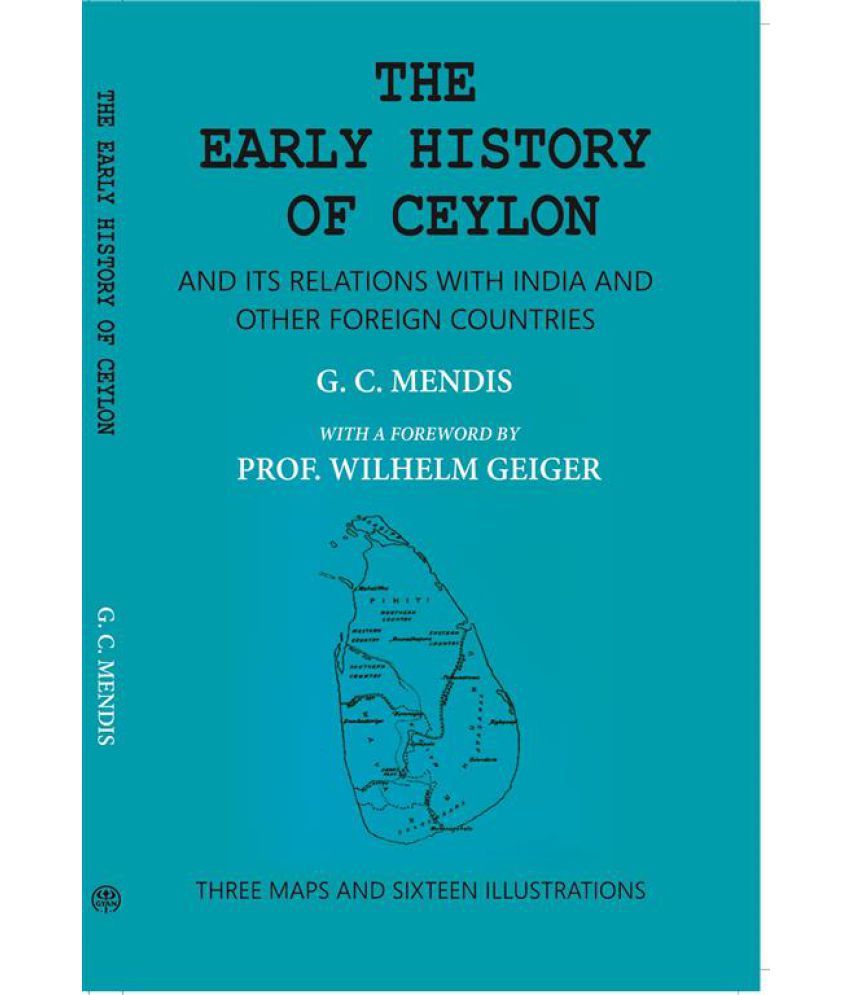 The Early History Of Ceylon And Its Relations With India And Other ... The Early History Of Ceylon And Its Relations With India And Other ...